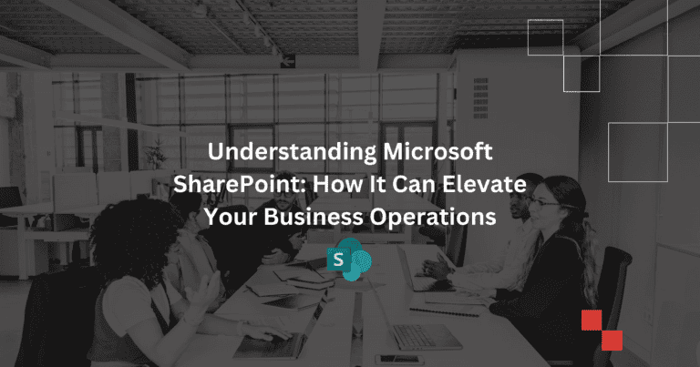 Understanding Microsoft SharePoint: How It Can Elevate Your Business ...