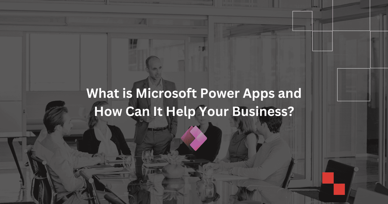 What Is Microsoft Power Apps And How Can It Help Your Business? | Segue ...