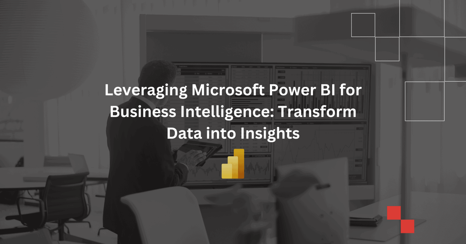 Leveraging Microsoft Power BI For Business Intelligence: Transform Data ...